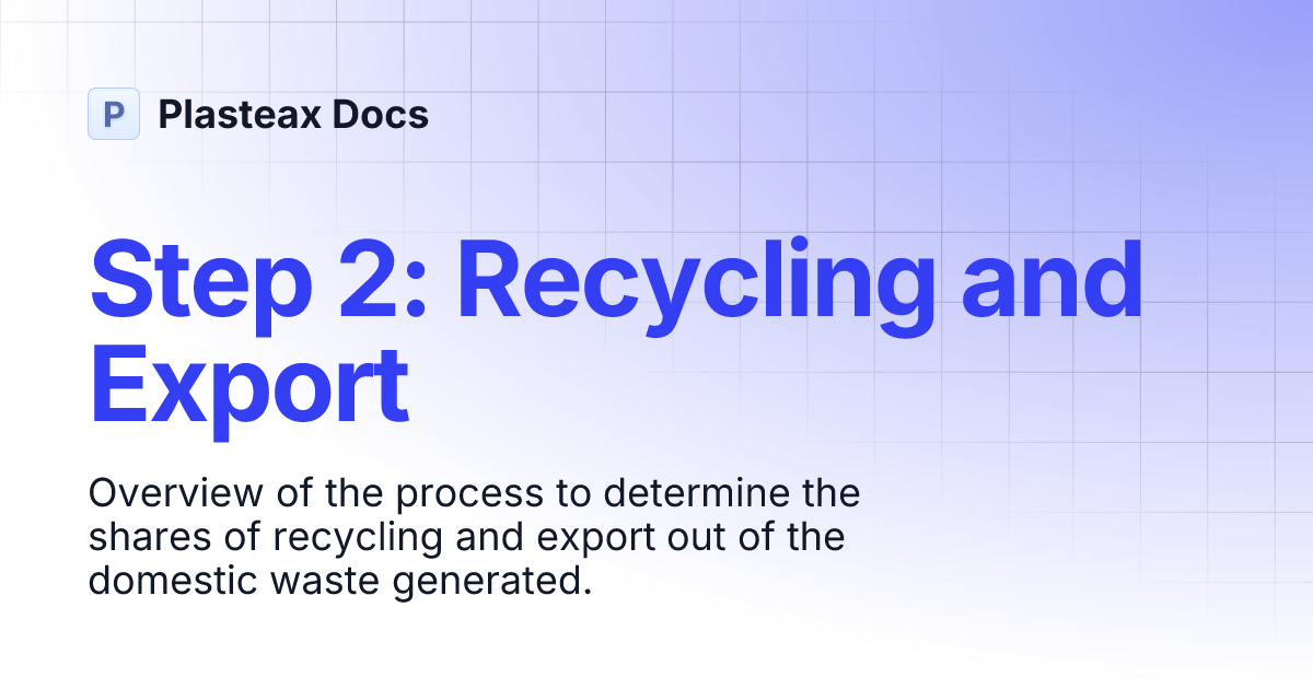 Step 2: Recycling and Export | Plasteax Docs
